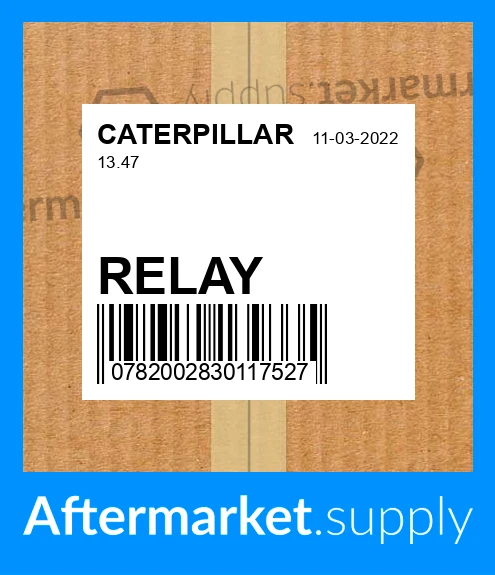 RELAY - 13.47 fits CATERPILLAR | Price: $2.49 to $12.85