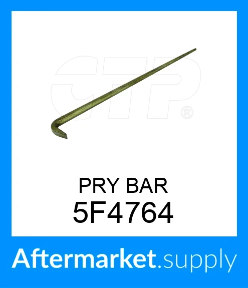 5F4764 - PRY BAR (1P5517) fits CATERPILLAR | Price: $30.66 to $88.89