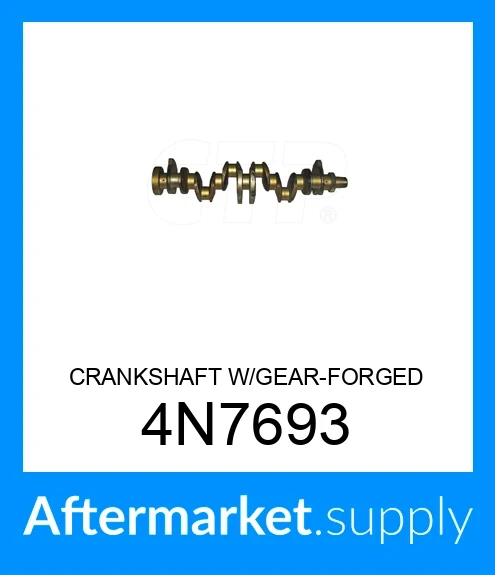 4N7693 - CRANKSHAFT W/GEAR-FORGED (3348389, 2423439, 2W7458, 0r1215 ...