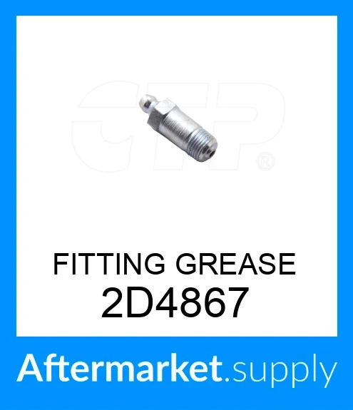 2D4867 - FITTING GREASE fits CATERPILLAR | Price: $0.69 to $27.99