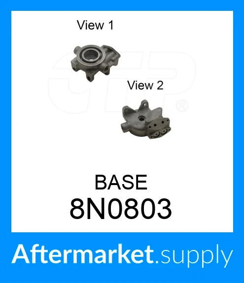 8N0803 - BASE fits CATERPILLAR | Price: $43.43 to $316.52