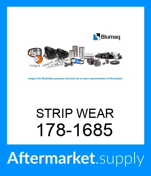 178-1685 - STRIP WEAR (4461527, 178-1685) fits CATERPILLAR | Price: $51 ...