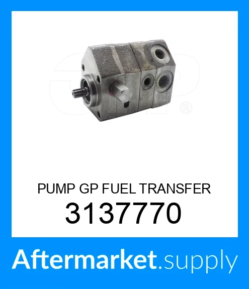 3137770 - PUMP GP FUEL TRANSFER (2681900, 0R9848, 2254260, 10R9838 ...