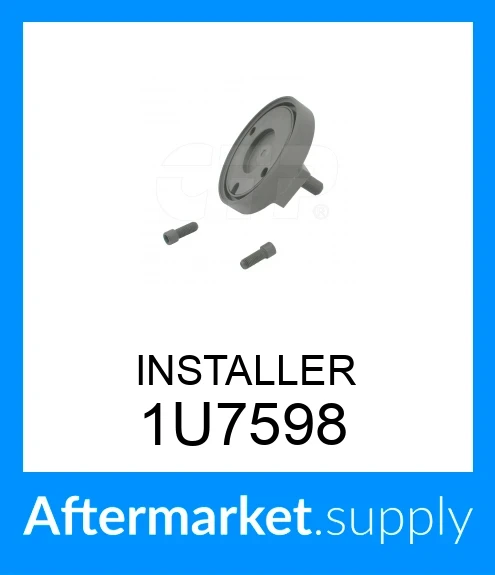 1U7598 - INSTALLER fits CATERPILLAR | Price: $768.25 to $1,459.01