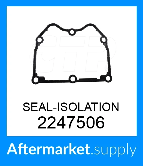 2247506 - SEAL-ISOLATION (M-2247506) fits CATERPILLAR | Price: $21.45 ...