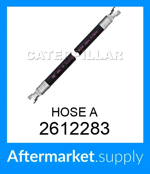 2612283 - HOSE A fits CATERPILLAR | Price: $153.78