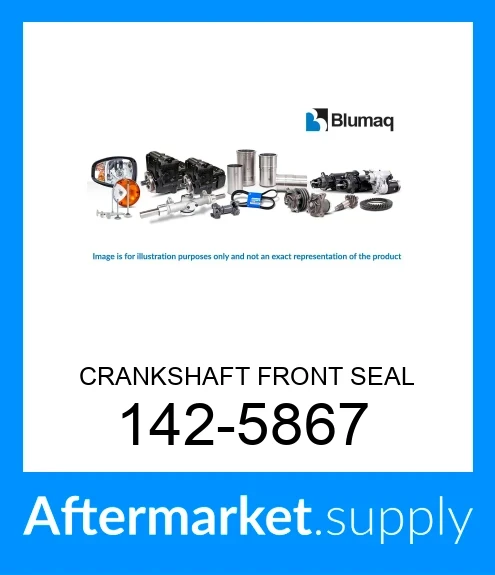 142-5867 - CRANKSHAFT FRONT SEAL (3197401, 2W1733, 4P2733, 1425721 ...