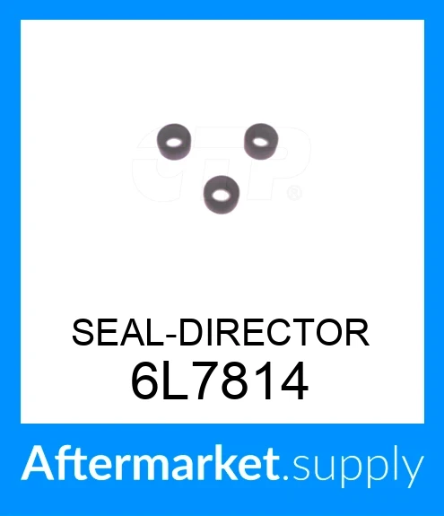 6L7814 - SEAL-DIRECTOR (7B2419, 7B2419, 6L7814, 6L5423) fits ...