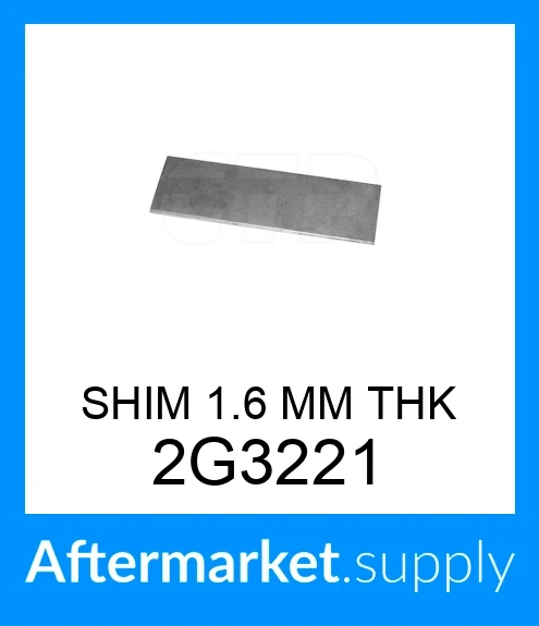 2G3221 - SHIM 1.6 MM THK fits CATERPILLAR | Price: $0.49 to $74.25