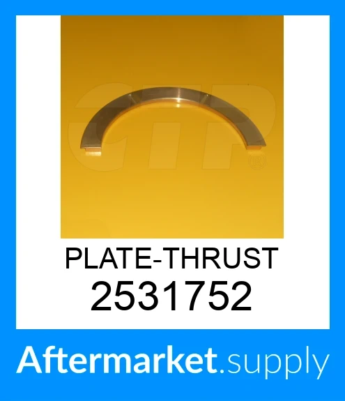 2531752 - PLATE-THRUST (3790170, 7E9262, 7N8947, 1W5252) fits ...