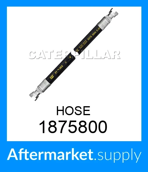 1875800 - HOSE fits CATERPILLAR | Price: $54.49