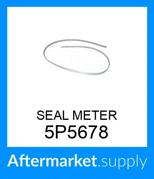 5P5678 - SEAL METER (1432557, 5P3218, 4S8729, 9M6435) fits CATERPILLAR ...