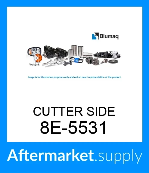 8E-5531 - CUTTER SIDE (9W1764, 9W-1764) fits CATERPILLAR | Price: $27. ...