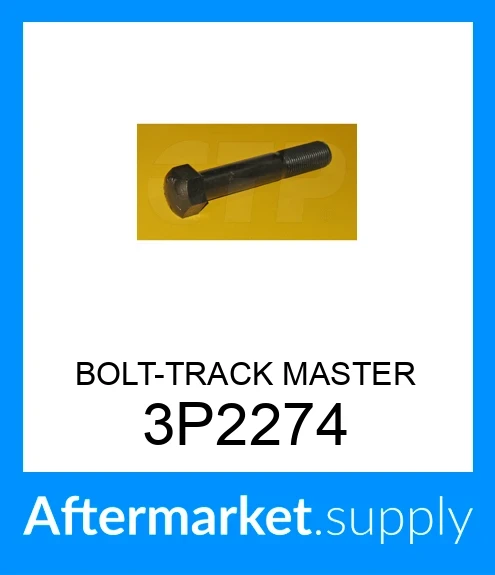 3P2274 - BOLT-TRACK MASTER fits CATERPILLAR | Price: $1.40 to $74.97