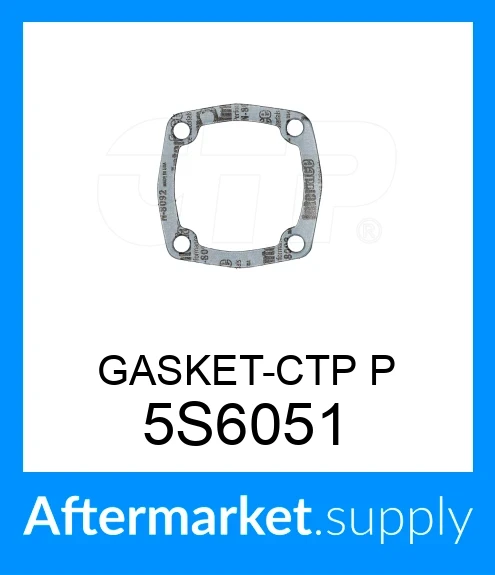 5S6051 - GASKET-CTP P (5S6051, 5S6051) fits CATERPILLAR | Price: $0.37 ...