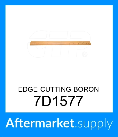 7D1577 - EDGE-CUTTING BORON (7T1625, 3498451) fits CATERPILLAR | Price ...