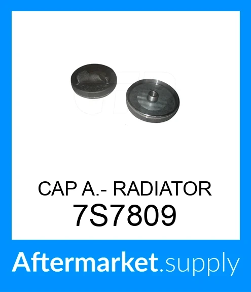 7S7809 - CAP A.- RADIATOR (2F2004, 8H6714, 7N7373, 7S7808) fits ...