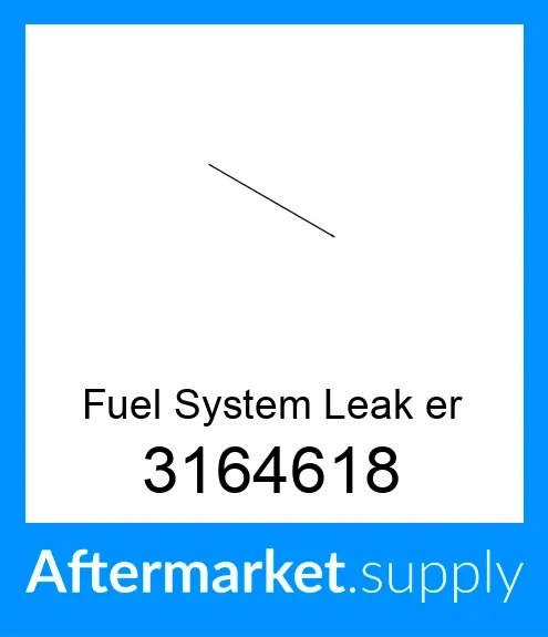 3164618 - Fuel System Leak er fits CUMMINS | Price: $159.90 to $162.46