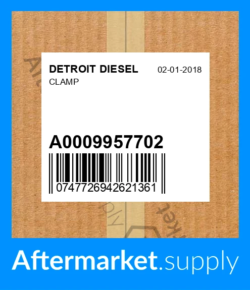 A0009957702 - CLAMP DETROIT DIESEL | Price: $30.00 to $49.99