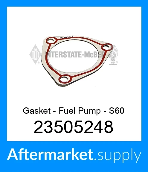 23505248 - Gasket - Fuel Pump - S60 DETROIT DIESEL | Price: $1.67 to $22.72