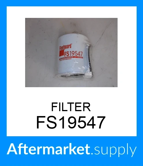 FS19547 - FILTER fits FLEETGUARD | Price: $9.94 to $125.00
