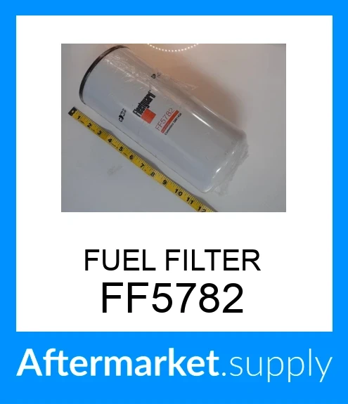 FF5782 - FUEL FILTER fits FLEETGUARD | Price: $36.00 to $196.06