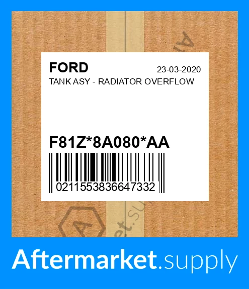 F81Z*8A080*AA - TANK ASY - RADIATOR OVERFLOW fits FORD