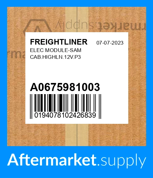 a0675981003 - ELEC MODULE-SAM CAB.HIGHLN.12V.P3 fits FREIGHTLINER ...