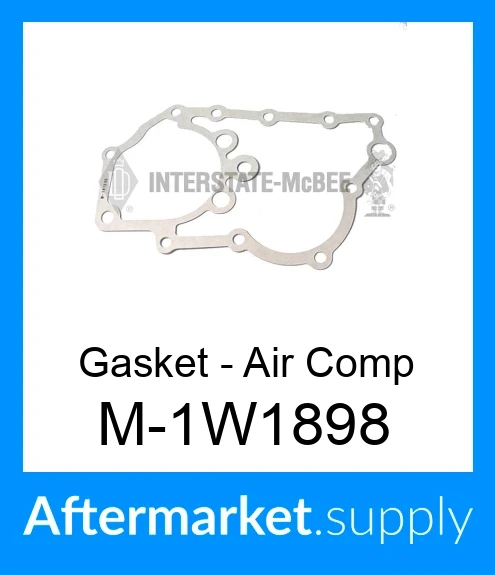 M-1W1898 - Gasket - Air Comp (1W1898) INTERSTATE MCBEE | Price: $4.64
