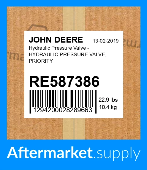 re587386 - Hydraulic Pressure Valve - HYDRAULIC PRESSURE VALVE ...