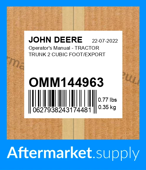 omm144963 - Operator's Manual - TRACTOR TRUNK 2 CUBIC FOOT/EXPORT fits ...