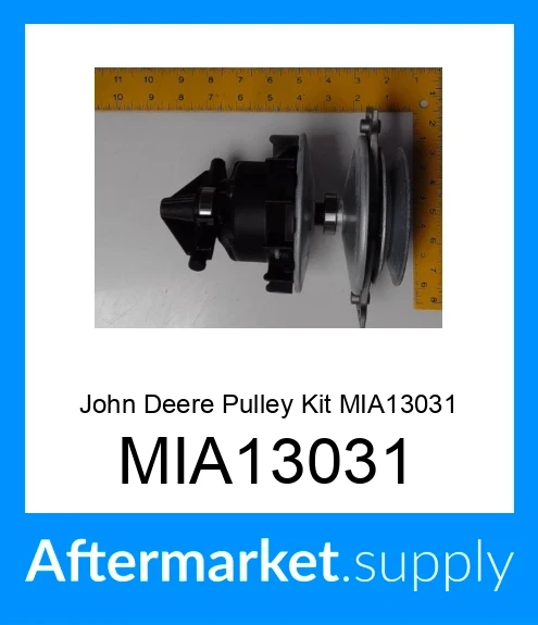 MIA13031 - PULLEY fits JOHN DEERE | Price: $37.42 to $214.99