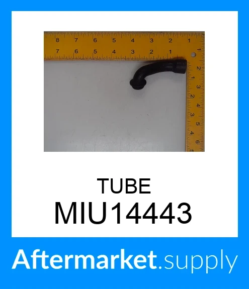 MIU14443 - TUBE fits JOHN DEERE | Price: $6.05 to $19.94