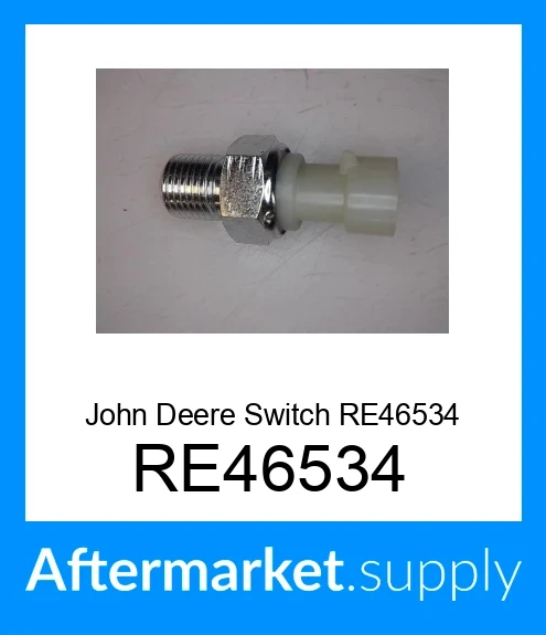 RE46534 - SWITCH fits JOHN DEERE | Price: $15.00 to $120.81