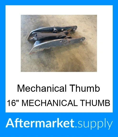 16" MECHANICAL THUMB - Mechanical Thumb fits JOHN DEERE | Price: $1,149.00