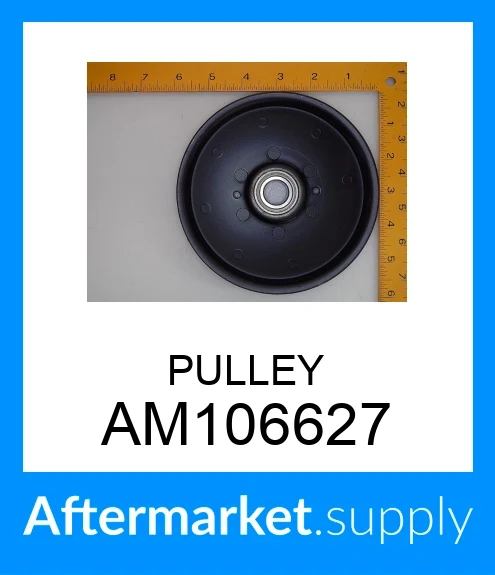AM106627 - PULLEY fits JOHN DEERE | Price: $8.25 to $306.99