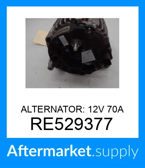 RE529377 - ALTERNATOR: 12V 70A (RE17050, RE529377, RE524149, RE509648 ...