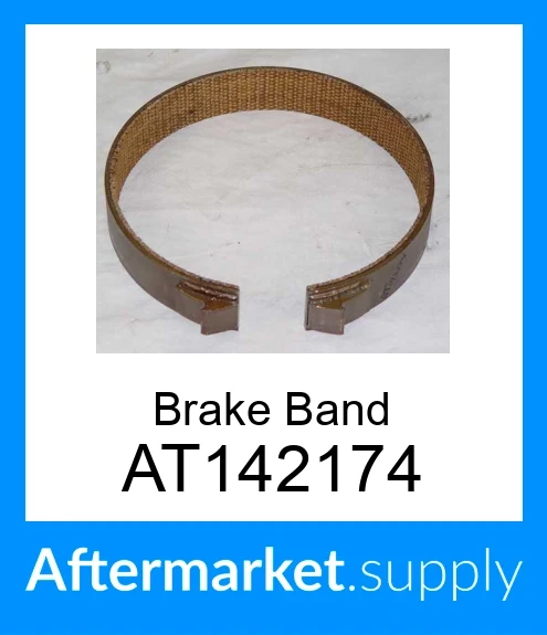 AT142174 - Brake Band fits JOHN DEERE | Price: $149.94 to $507.99