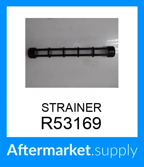 R53169 - STRAINER fits JOHN DEERE | Price: $8.50 to $221.97