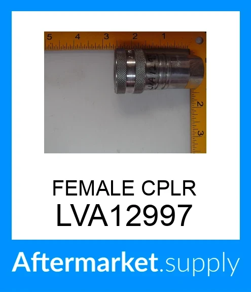 LVA12997 - FEMALE CPLR fits JOHN DEERE | Price: $12.99 to $58.23