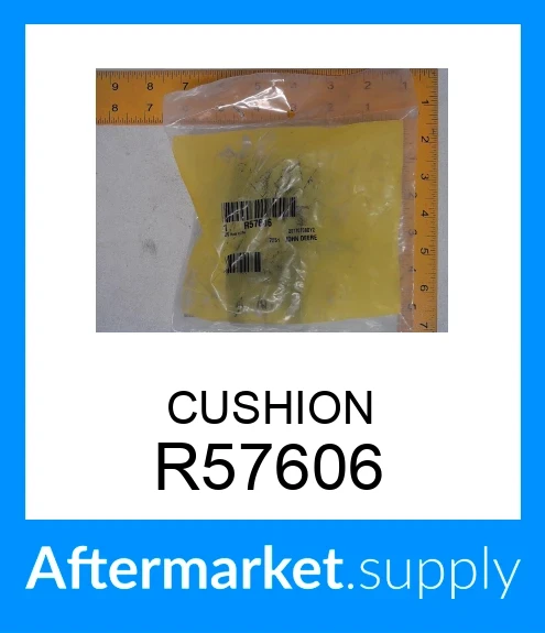 R57606 - CUSHION fits JOHN DEERE | Price: $14.36