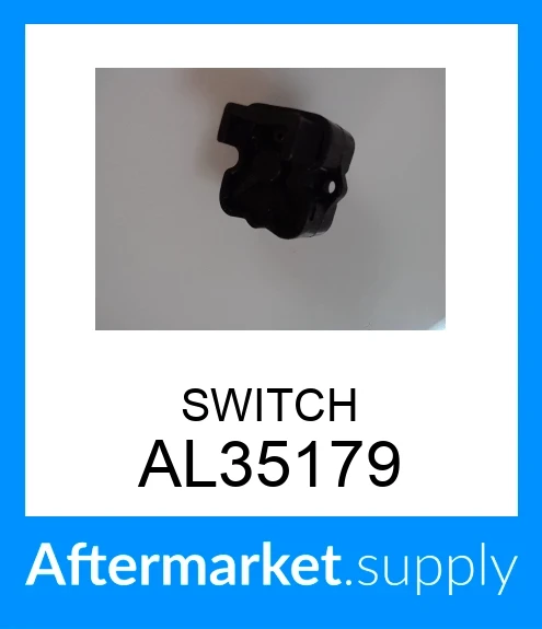AL35179 - SWITCH fits JOHN DEERE | Price: $60.50 to $81.56