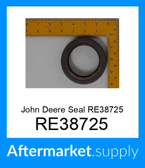 RE38725 - SEAL fits JOHN DEERE | Price: $18.80 to $137.82