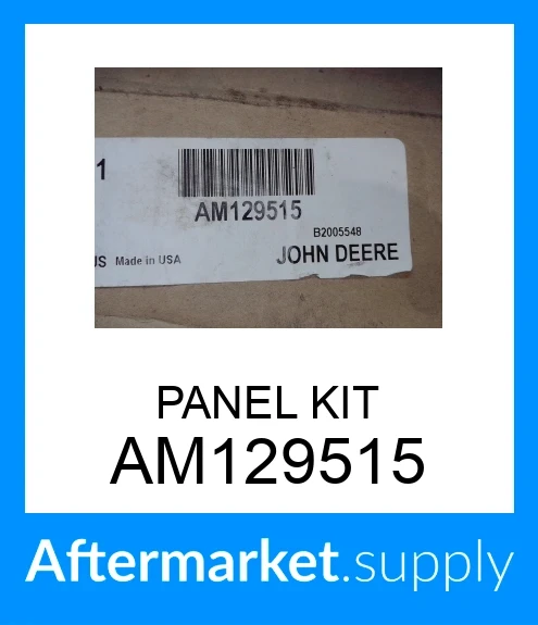 AM129515 - PANEL KIT fits JOHN DEERE