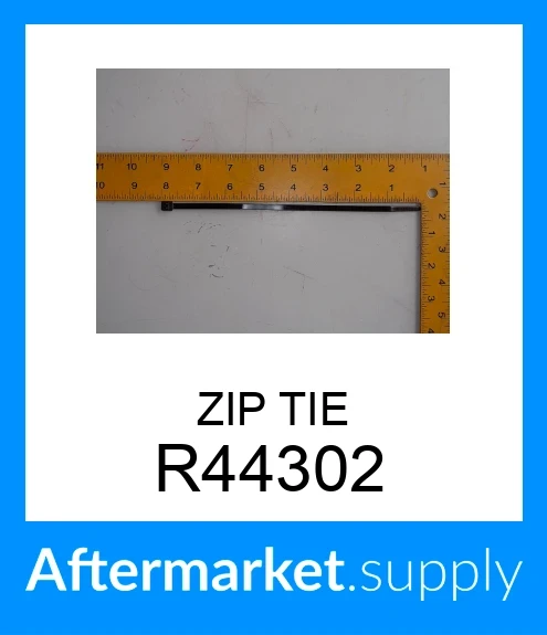 R44302 - ZIP TIE fits JOHN DEERE | Price: $0.28 to $5.94