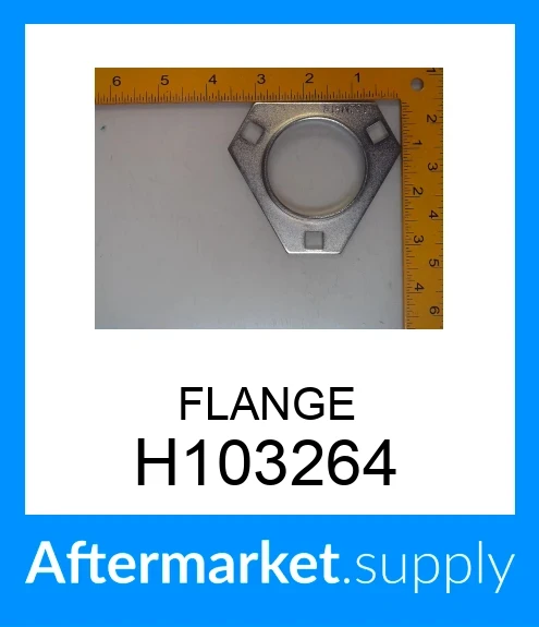 H103264 - FLANGE (H153157, H88783, H141546) fits JOHN DEERE | Price: $1 ...