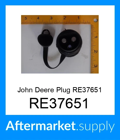 RE37651 - PLUG fits JOHN DEERE | Price: $11.99 to $144.52