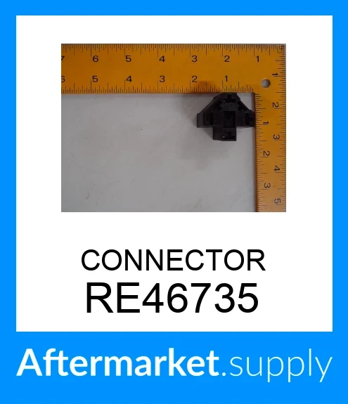 RE46735 - CONNECTOR fits JOHN DEERE | Price: $12.88 to $29.27