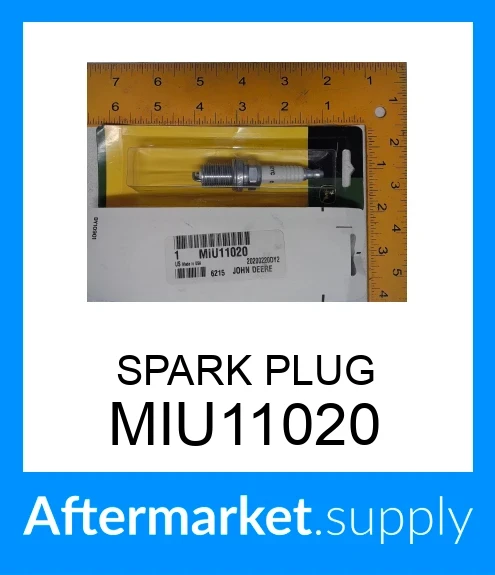 MIU11020 - SPARK PLUG fits JOHN DEERE | Price: $5.42 to $69.39