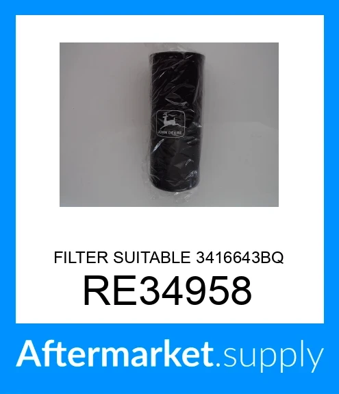 RE34958 - FILTER fits JOHN DEERE | Price: $33.18 to $200.00